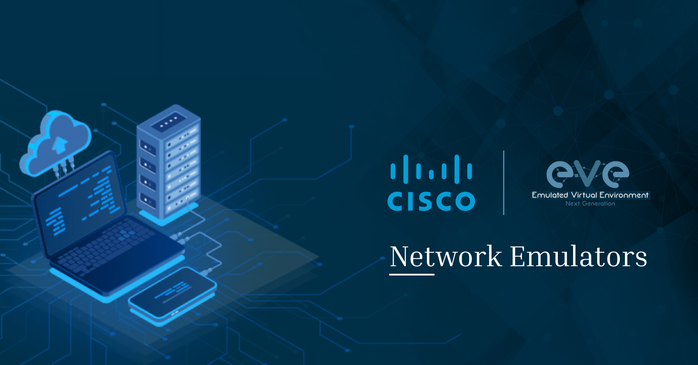 EVE-NG vs CML: Battle of Network Emulators